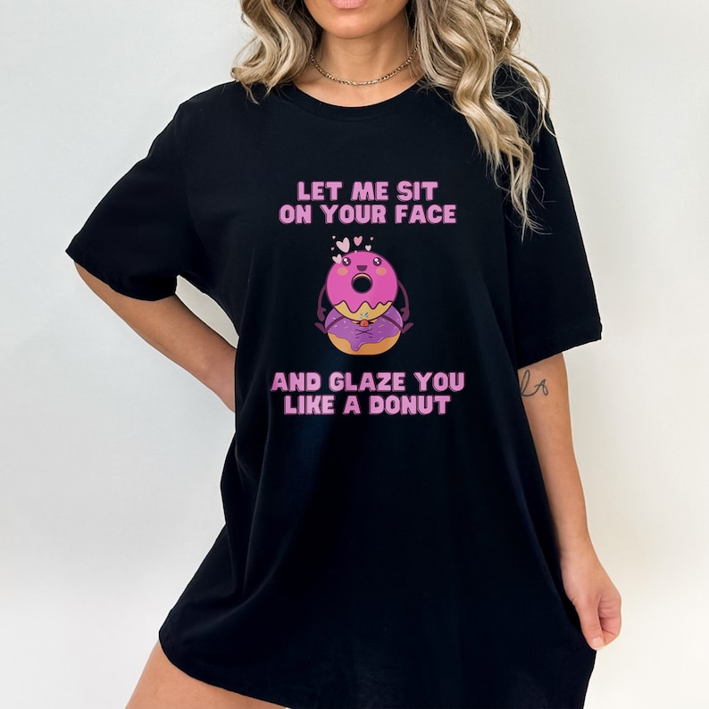 Funny Rude Sit on Your Face Donuts T-shirt, Onlyfans Adult Shirt, Girls ...