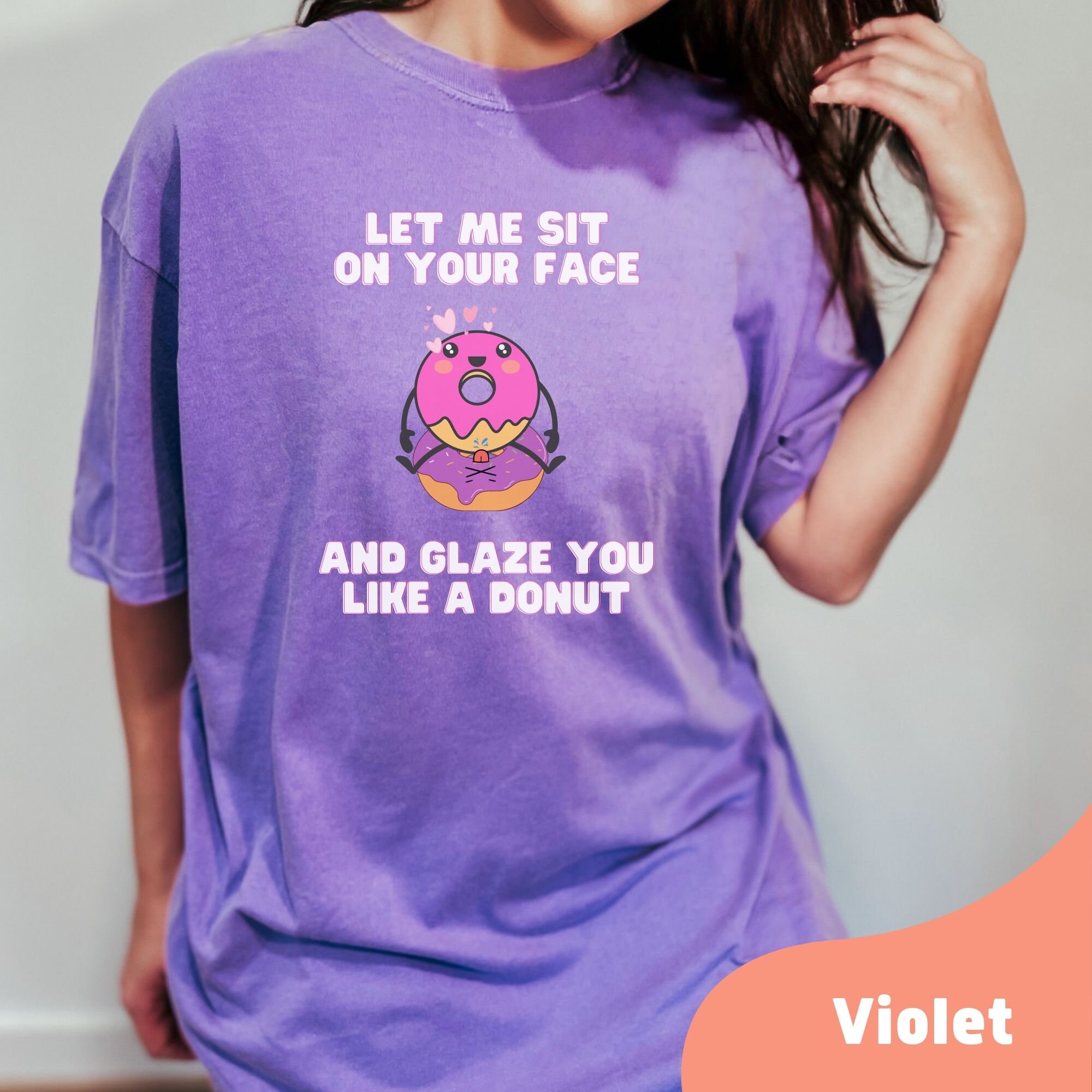 Funny Rude Sit on Your Face Donuts T-shirt, Onlyfans Adult Shirt, Girls ...