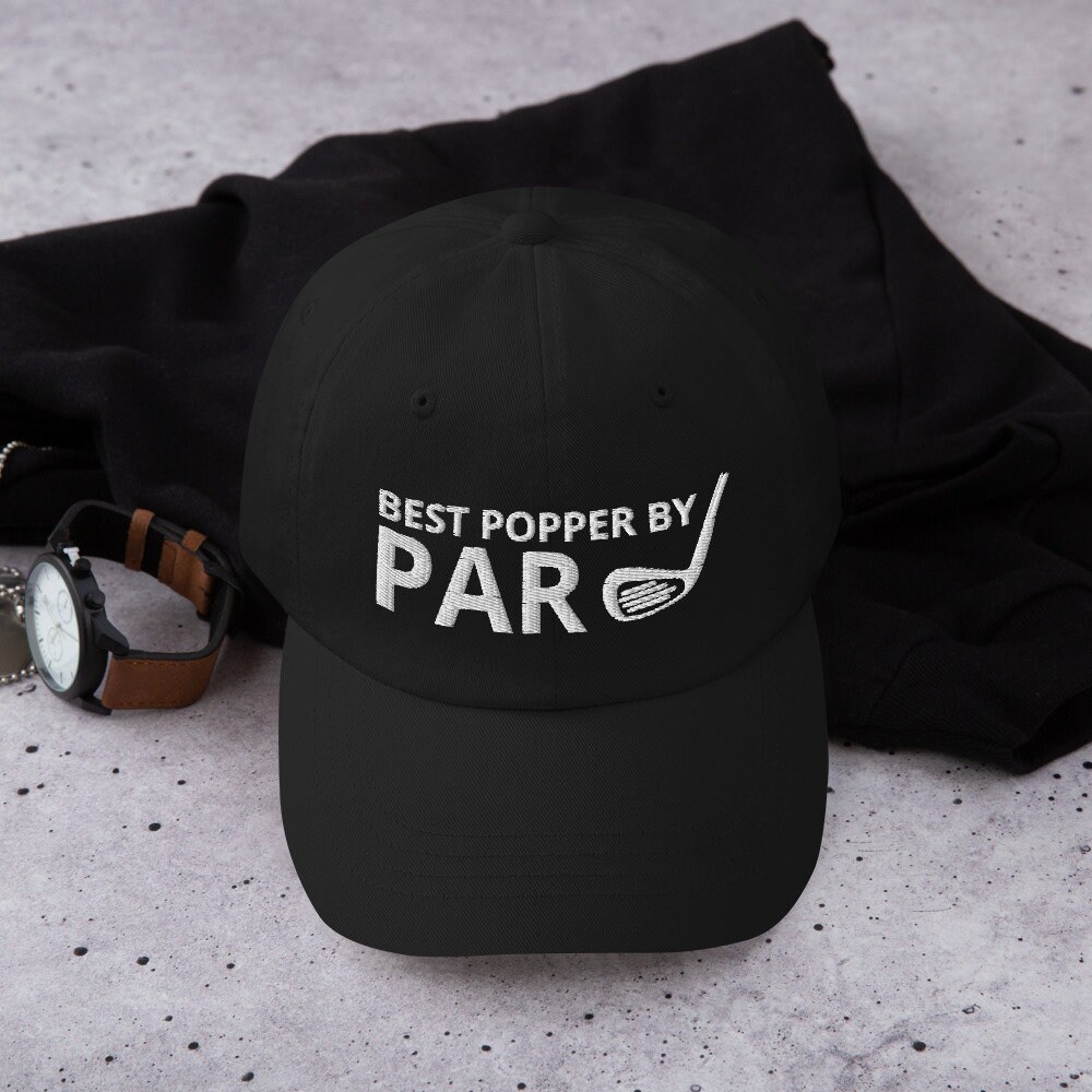 Best Popper by Par, Best Popper, Popper Golf Hat, Funny Papa Popper ...