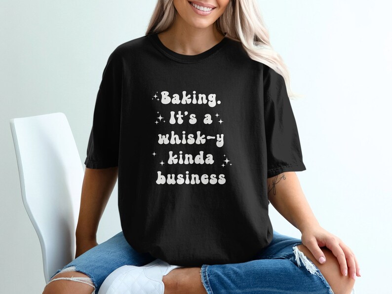 Bakers Shirt, Baking Whisk-y Business T-shirt, Funny Kitchen Tee ...