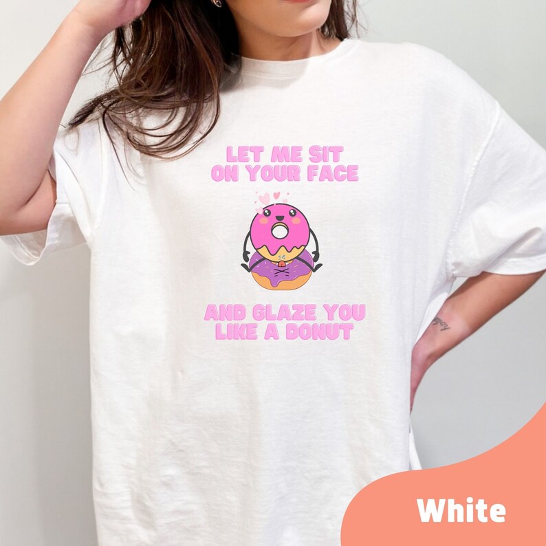 Funny Rude Sit on Your Face Donuts T-shirt, Onlyfans Adult Shirt, Girls ...