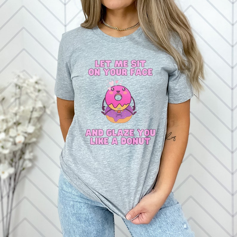 Funny Rude Sit on Your Face Donuts T-shirt, Dirty Tshirt for Women ...