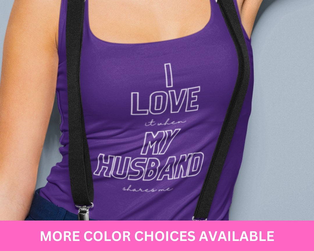 Swingers Tank Top, Swingers I Love It When My Husband Shares Me Shirt ...