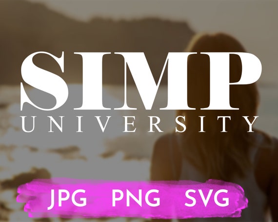 Simp University Svg Simp Cut File for Simp Shirt Sweater | Etsy