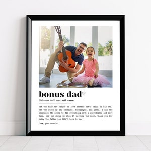 Bonus Dad Photo Print, Bonus Dad Poster, Definition, Stepfather of the ...