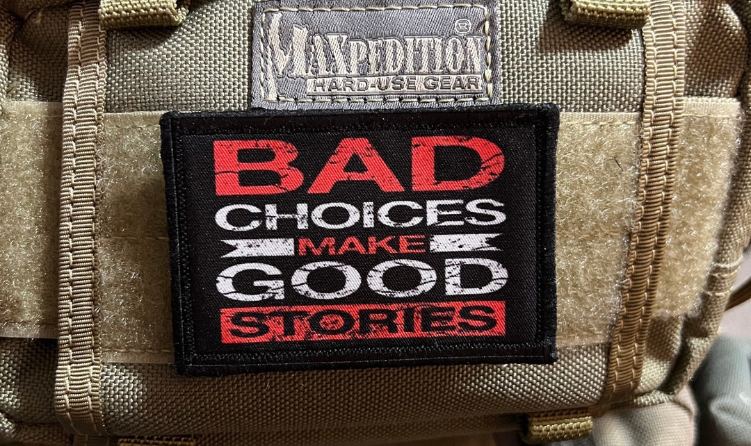 Bad Choices Make Good Stories Funny Morale Patch- Hook and Loop 2x3" - Etsy