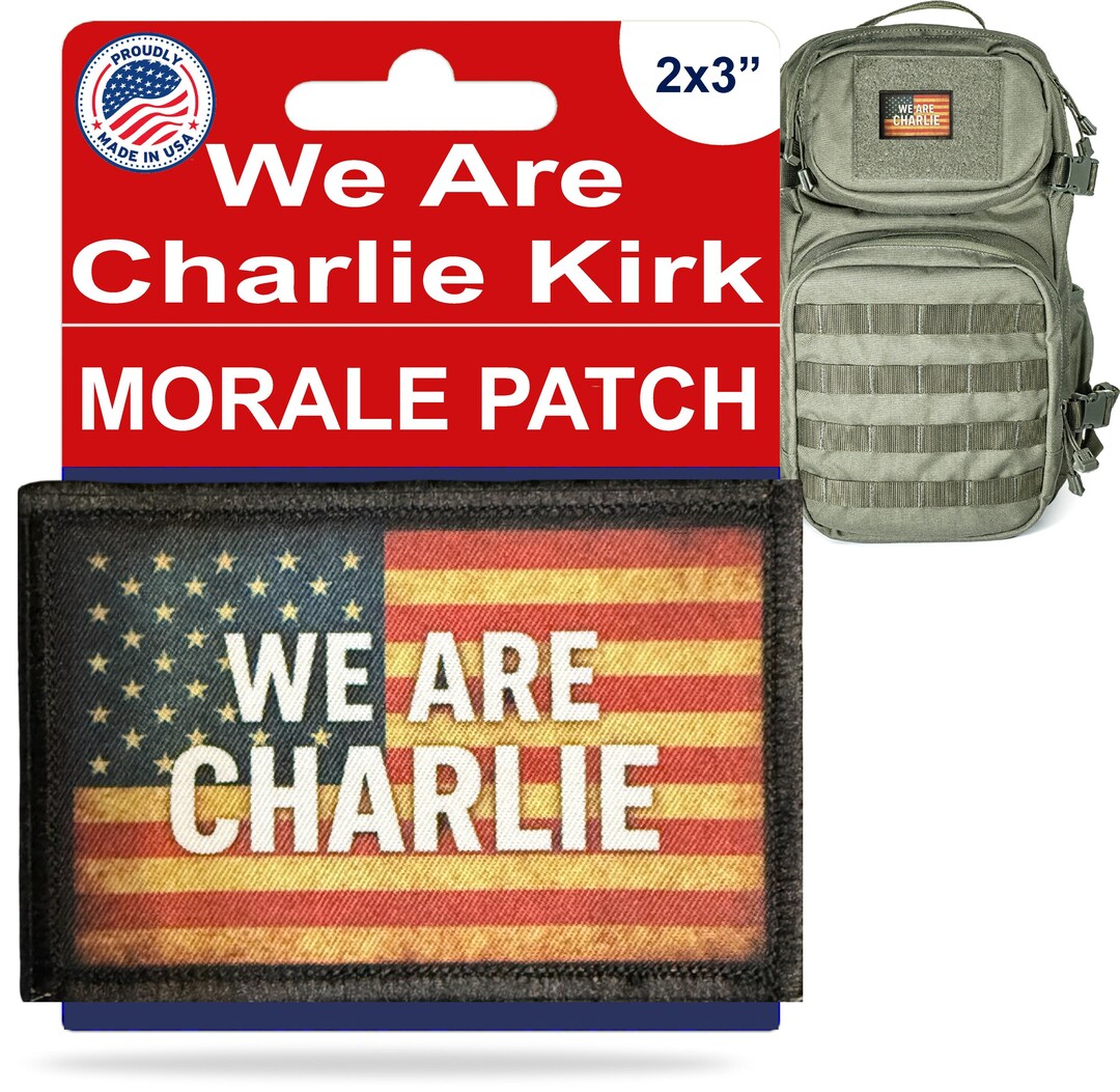 We Are Charlie Kirk Morale Patch | Subued USA Flag Patch | Patriotic ...
