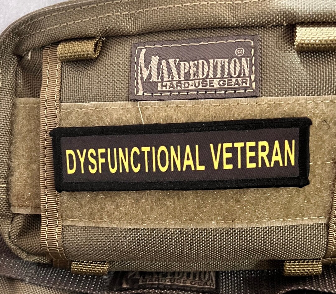 Dysfunctional Veteran Funny Morale Patch 1x4" Made in the USA! - Etsy