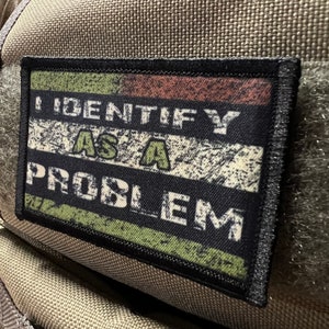 I Identify as a Problem Morale Patch- Hook and Loop 2x3" - Etsy