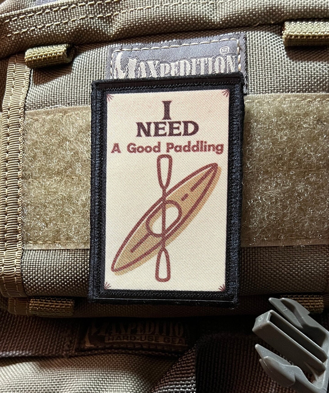 I Need a Good Paddling Kayaking Rowing Canoeing Morale Patch- Hook and ...