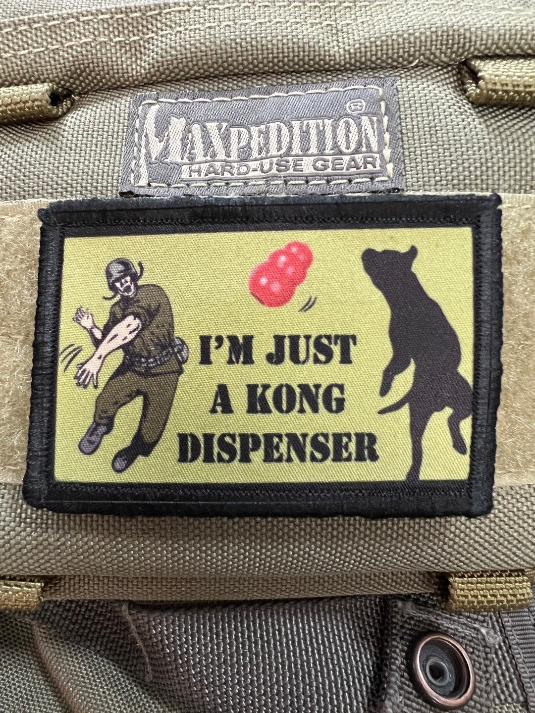 I'm Just a Kong Dispenser Funny Dog K9 Morale Patch-made in the USA! - Etsy