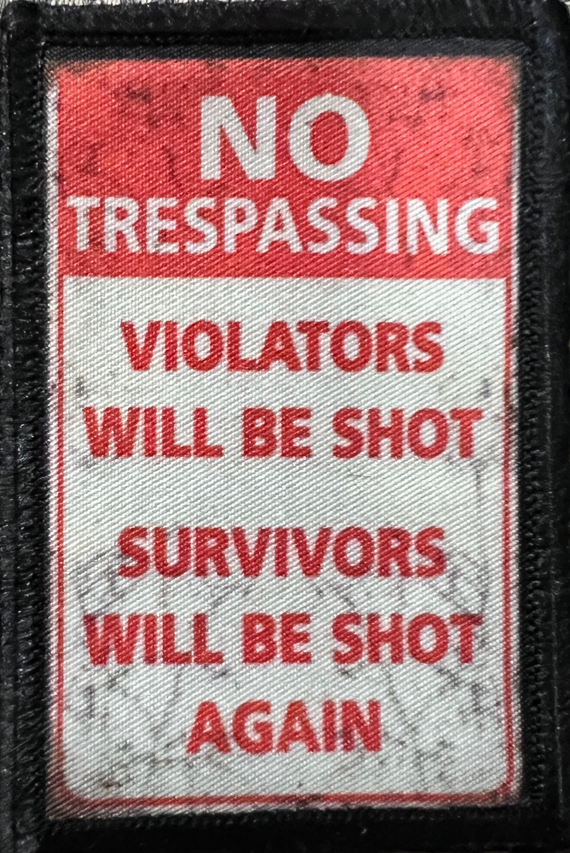 No Trespassing Morale Patch: Violators Will Be Shot - Hook and Loop 2x3 ...