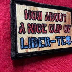 How About A Nice Cup of Liber-tea 2x3 Helldiver 2 Themed Hook and Loop Morale Patch Made in the ...