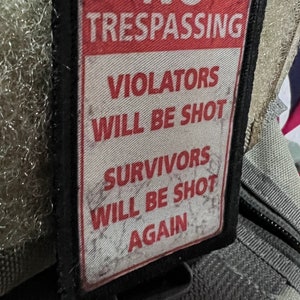 No Trespassing Violators Will Be Shot Morale Patch- Hook and Loop Patch 2x3" Made in the USA! - Etsy