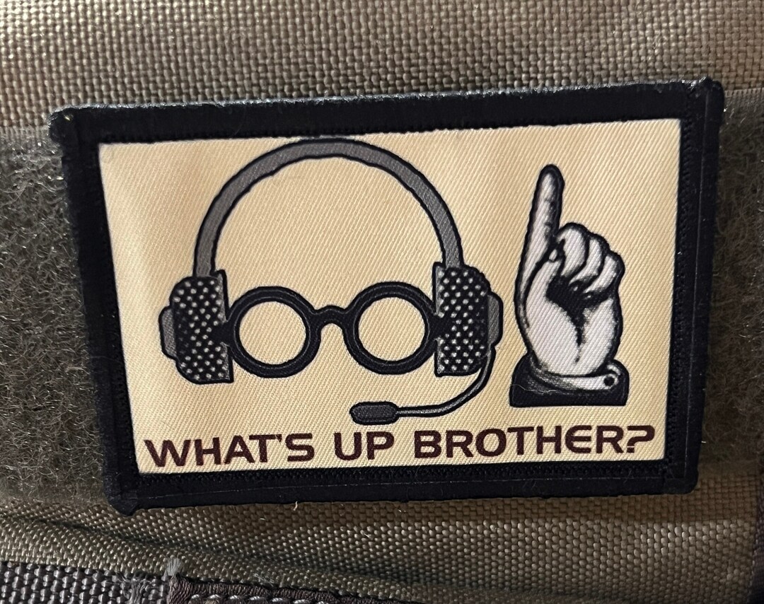 Sketch Meme What's up Brother Funny Morale Patch- Texas Immigration Hook and Loop 2x3" - Etsy