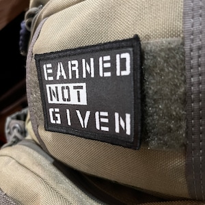 Earned Not Given Morale Patch- Hook and Loop Custom Patch 2x3" Made in the USA! - Etsy