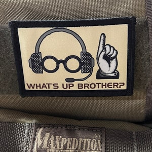Sketch Meme What's up Brother Funny Morale Patch- Texas Immigration ...