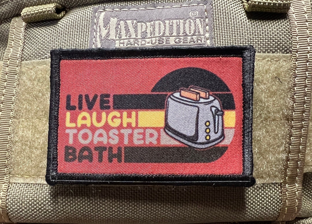 Live Laugh Toaster Bath Funny Morale Patch - 2x3 Hook and Loop - Etsy