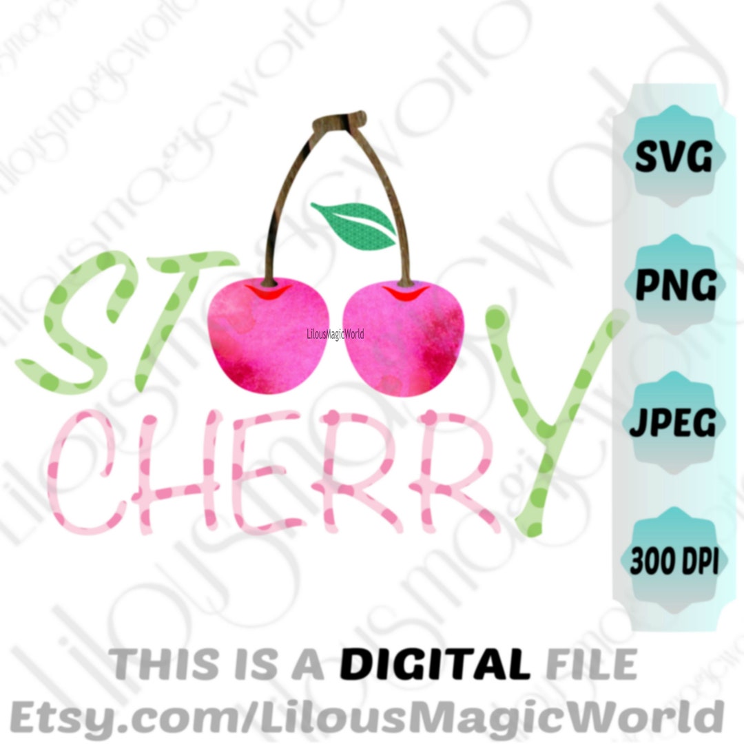 Stay Cherry Svg/digital Cherry/cherry Svg Cut File/silhouette and ...