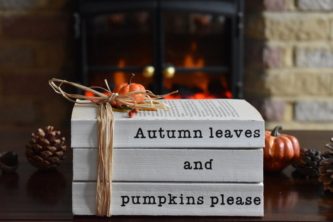 Autumn Leaves and Pumpkins Please Book Stack, Autumn Decor, Farmhouse ...