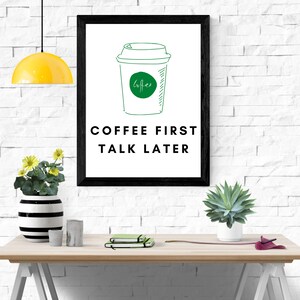 Coffee First Talk Later Printable Sign for Coffee Bar, Wall Art, Decor ...