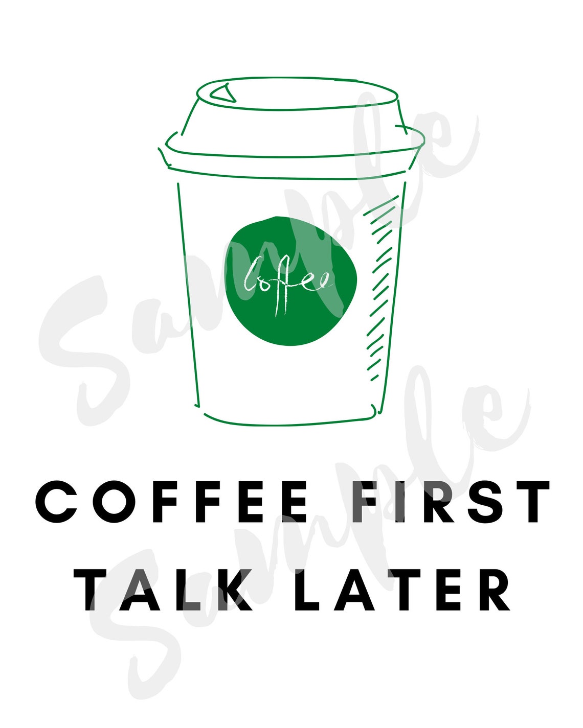 Coffee First Talk Later Printable Sign for Coffee Bar, Wall Art, Decor ...