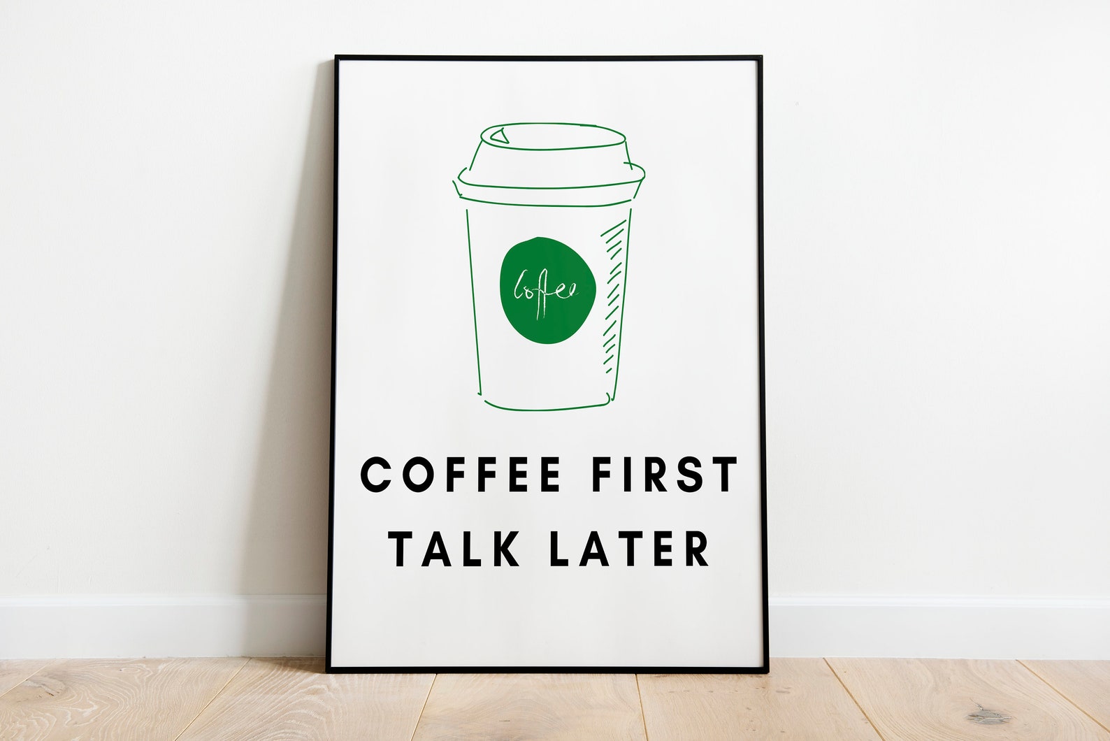 Coffee First Talk Later Printable Sign for Coffee Bar, Wall Art, Decor ...