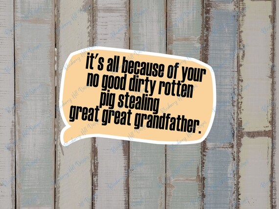 Pig Stealing Great Great Grandfather Holes Movie Quote Laptop - Etsy