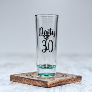 30th Birthday Shot Glass Gift Funny Dirty 30 Toasting Glass 1 Glass - Etsy