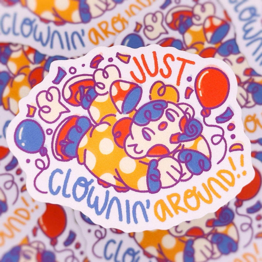 Just Clowning Around! | Silly Clown Funny Journal Sticker - Etsy
