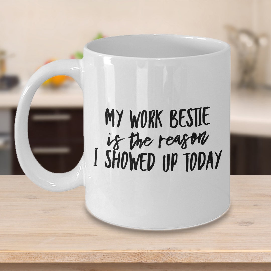 Work Bestie Gift, Work Coffee Mug, Work Bestie, Work Friend Gift, New ...
