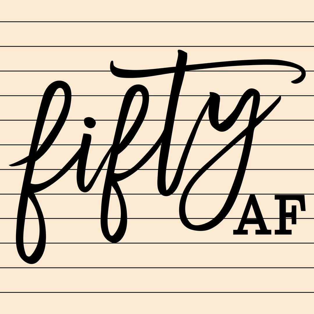 Fifty Af Svg and Png Files, 50th Birthday Svg, 50 Birthday Png ...