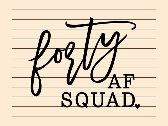 Forty AF Svg and Png 40th Birthday Svg 40 Birthday Svg - Etsy Sweden