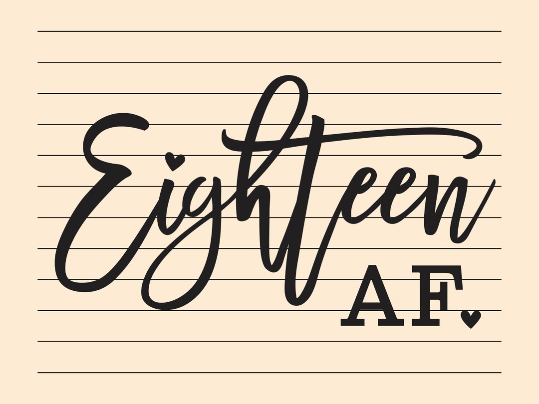 Eighteen AF, Svg and Png Files, Cut File, Print File - Etsy