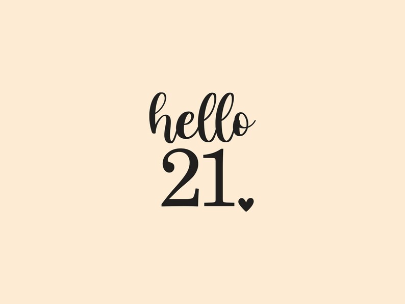21st Birthday Svg and Png Hello 21 Svg - Etsy