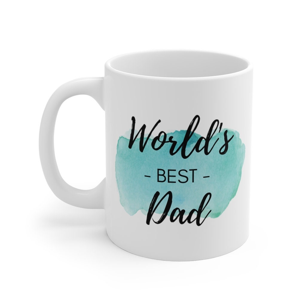 Worlds Best Dad Mug Worlds Best Dad Coffee Mug Etsy