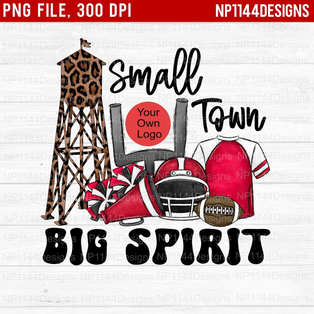 Small Town Big Spirit PNG: Football & Cheer, Red Team, Sublimation ...