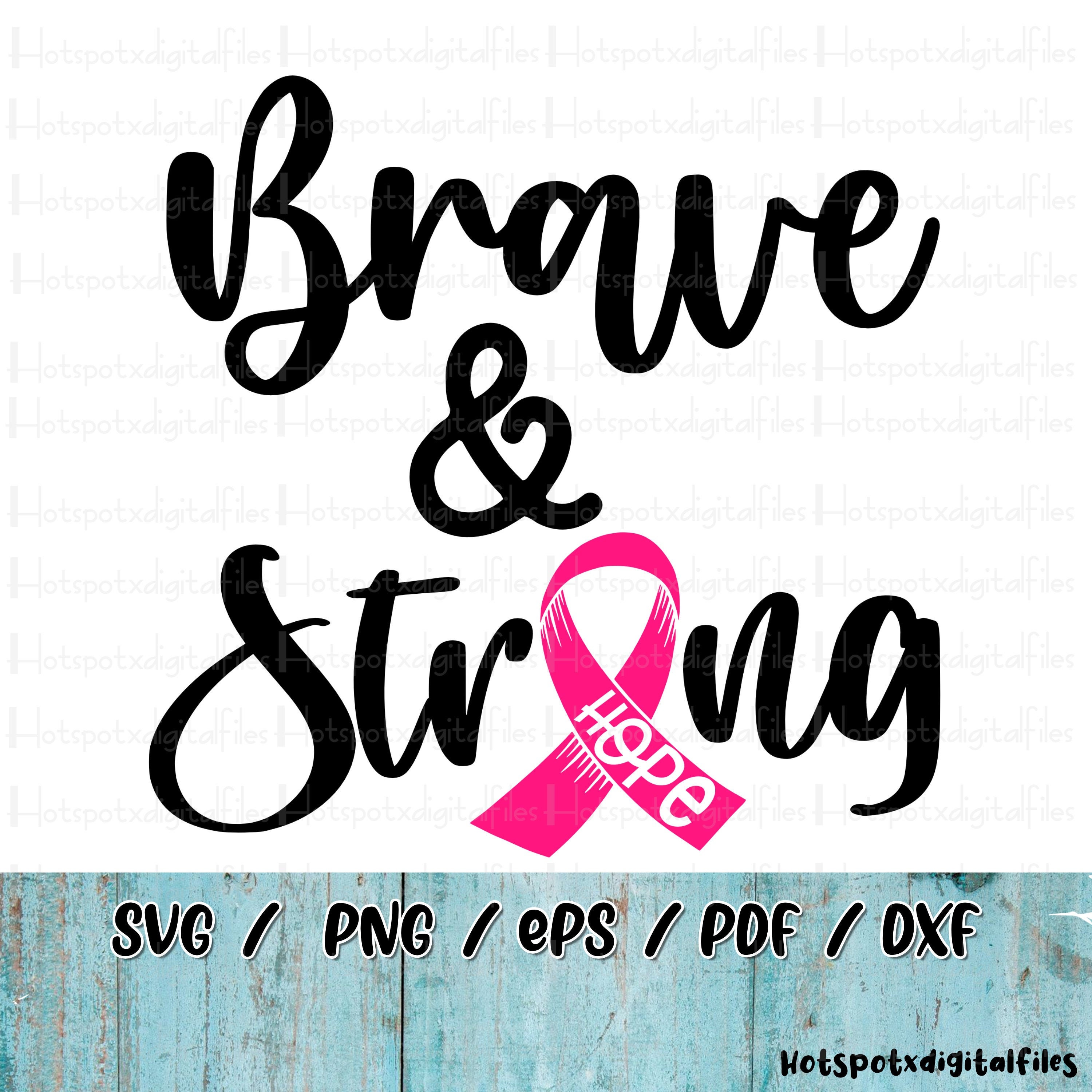 Brave and Strong Cancer Ribbon svg Cancer Awareness svg Pink | Etsy