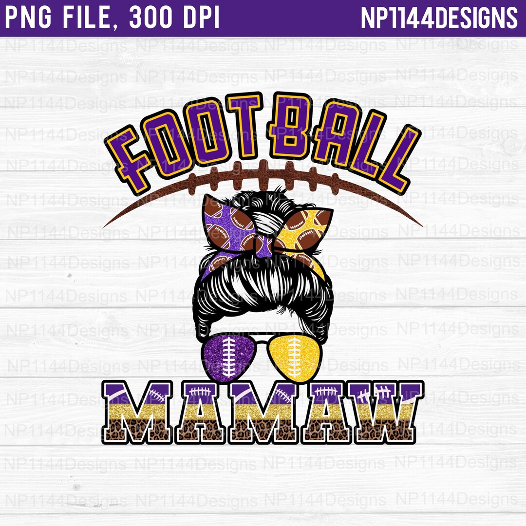 Football Mamaw PNG: Purple & Gold Team Spirit, Messy Bun, Sublimation ...