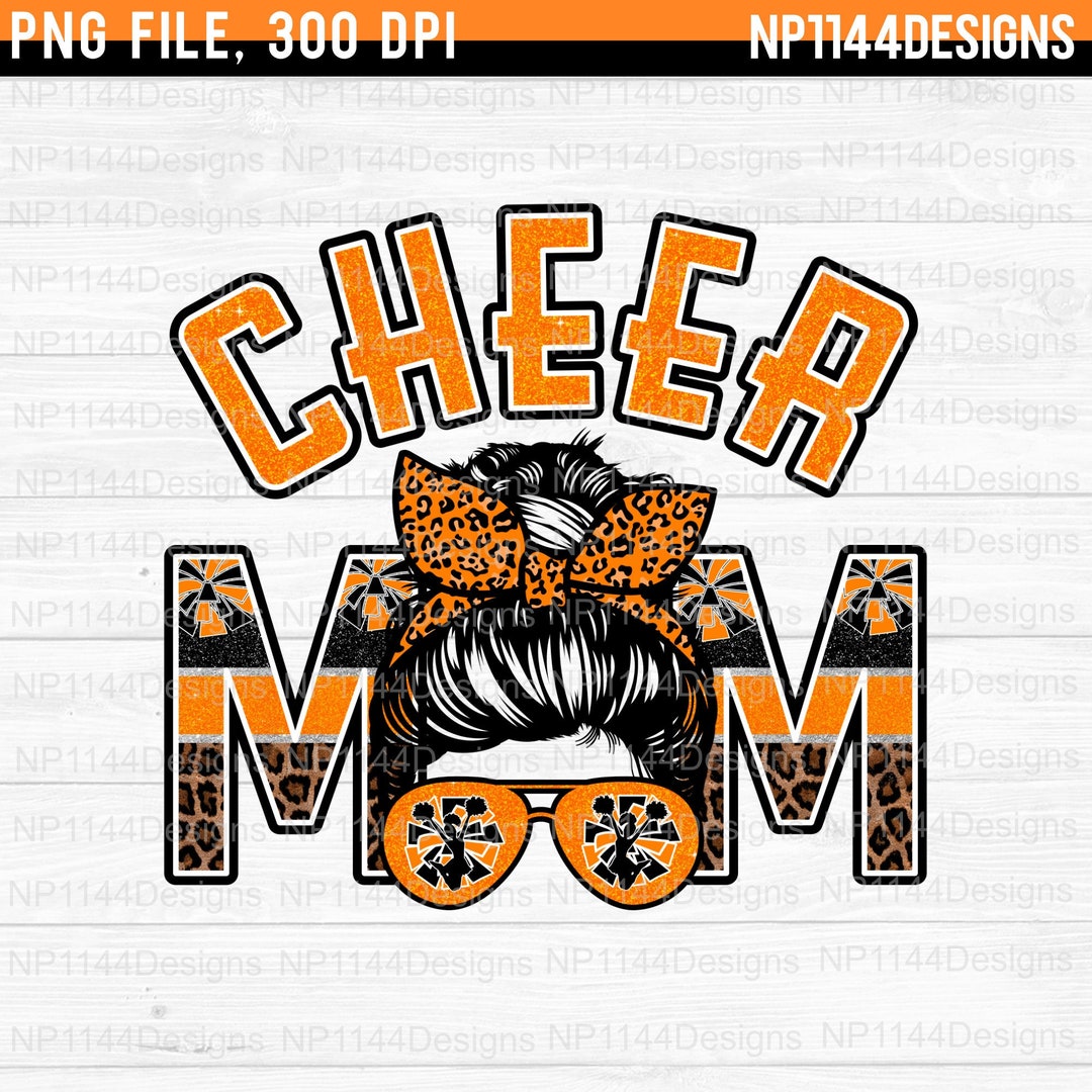 Cheer Mom PNG: Orange & Black Team Spirit, Messy Bun, Sublimation ...