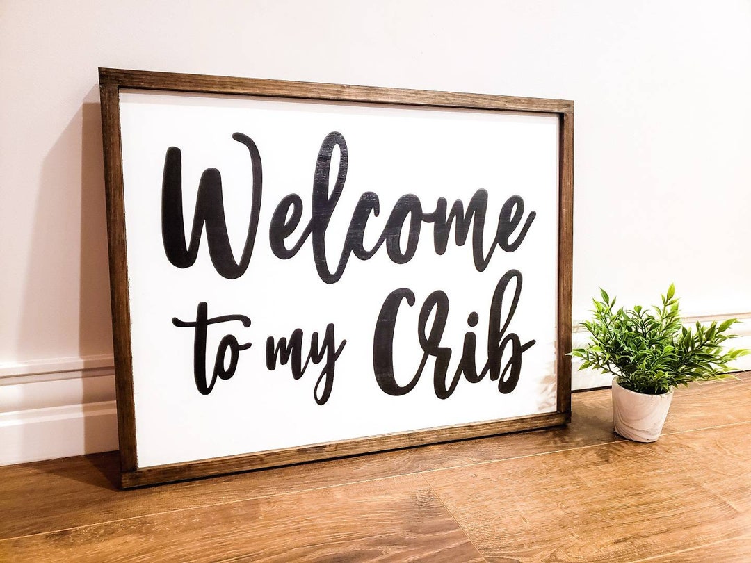 Welcome to My Crib Sign Nursery Decor Home Decor Wall Decor - Etsy