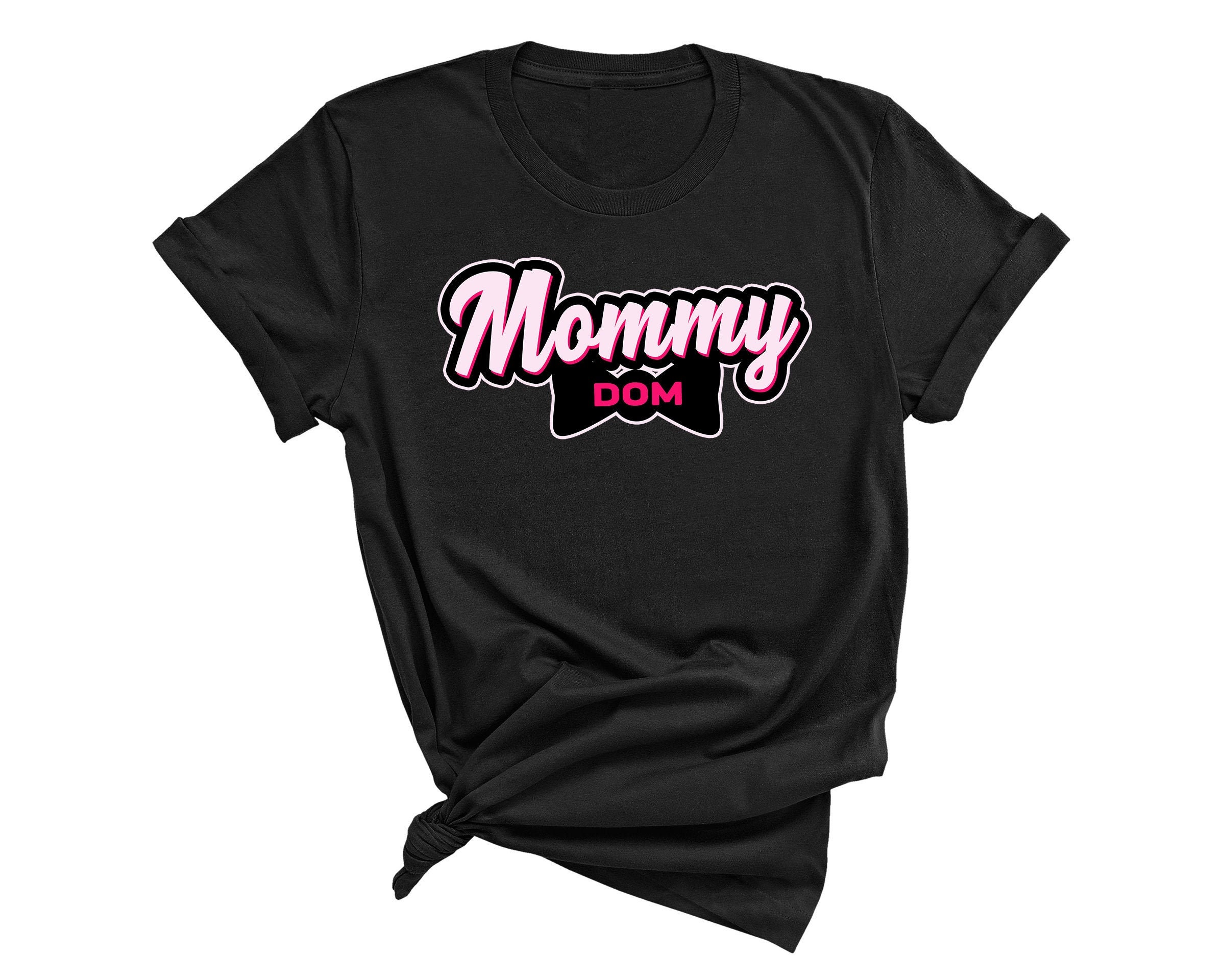 Mature, Mommy Dom Shirt, Mommy Dom Tank Top, BDSM Gifts, MILF Lover ...