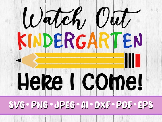 Watch Out Kindergarten SVG Digital Download Svg Jpeg Png - Etsy
