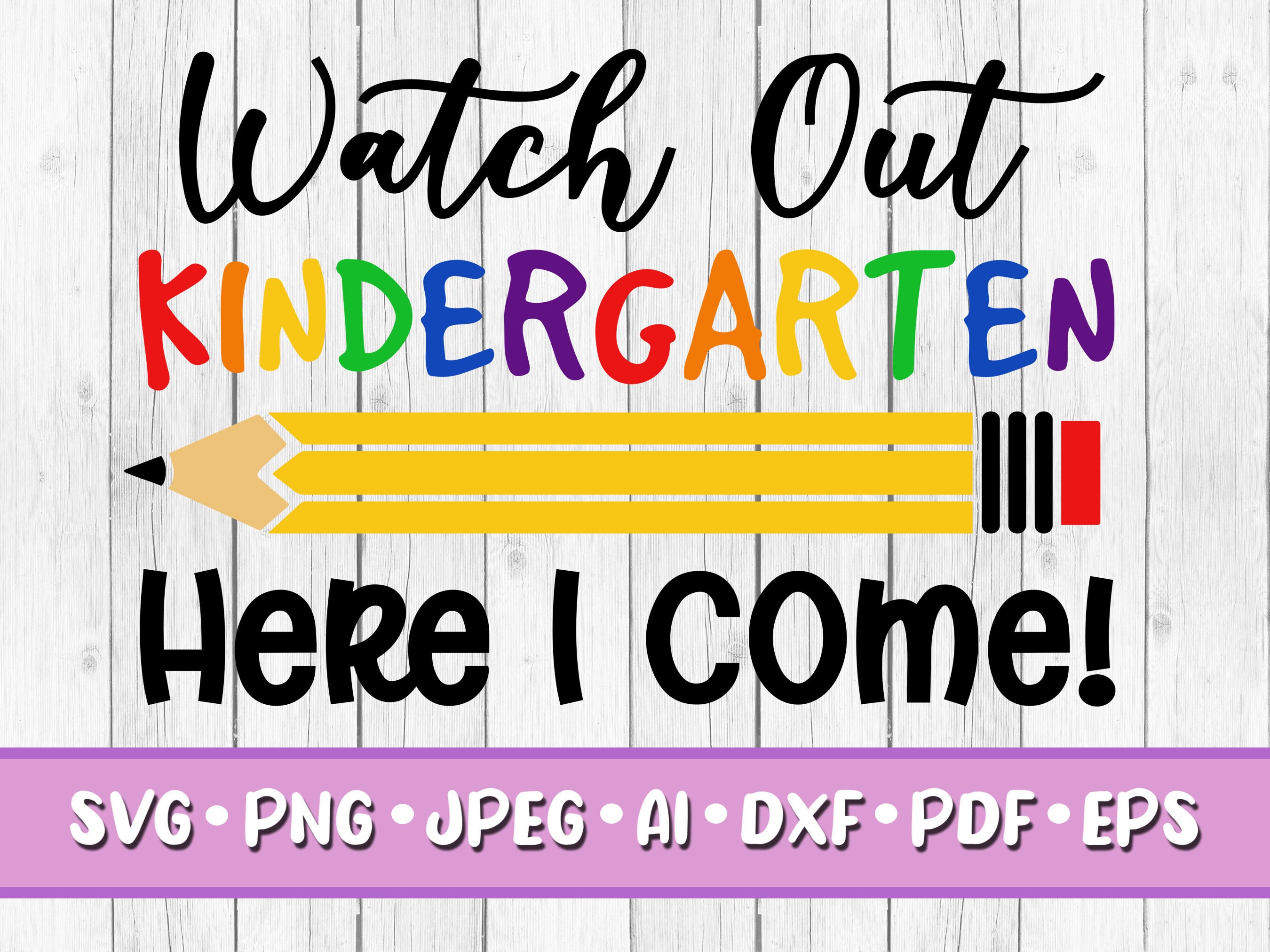 Watch Out Kindergarten SVG Digital Download Svg Jpeg Png - Etsy