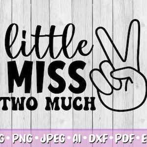 Little Miss Two Much SVG, Digital Download, Svg, Png, Jpeg, Dxf, Eps ...