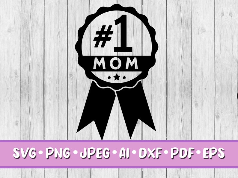 Number One Mom SVG Digital Download Svg Jpeg Png Dxf - Etsy