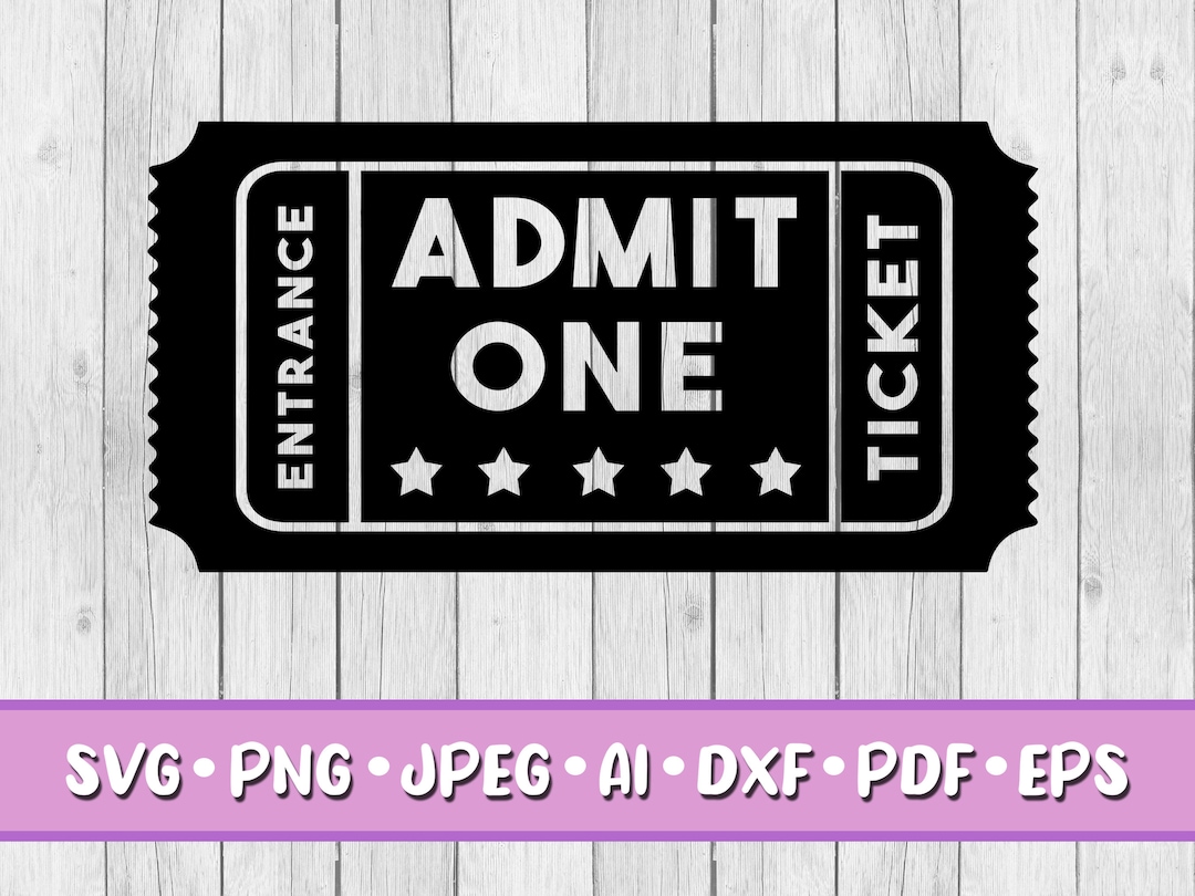 Ticket SVG, Digital Download, Svg, Jpeg, Png, Dxf, Eps, Ai, PDF ...