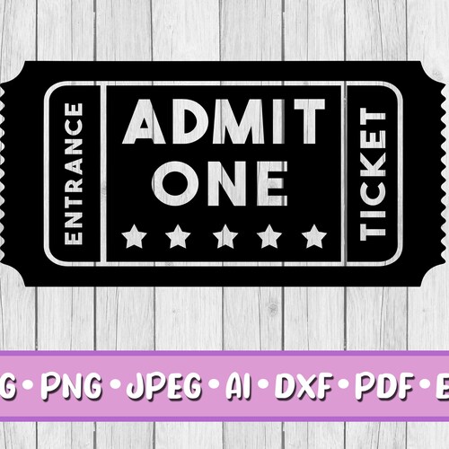 Ticket SVG Digital Download Svg Jpeg Png Dxf Eps Ai - Etsy