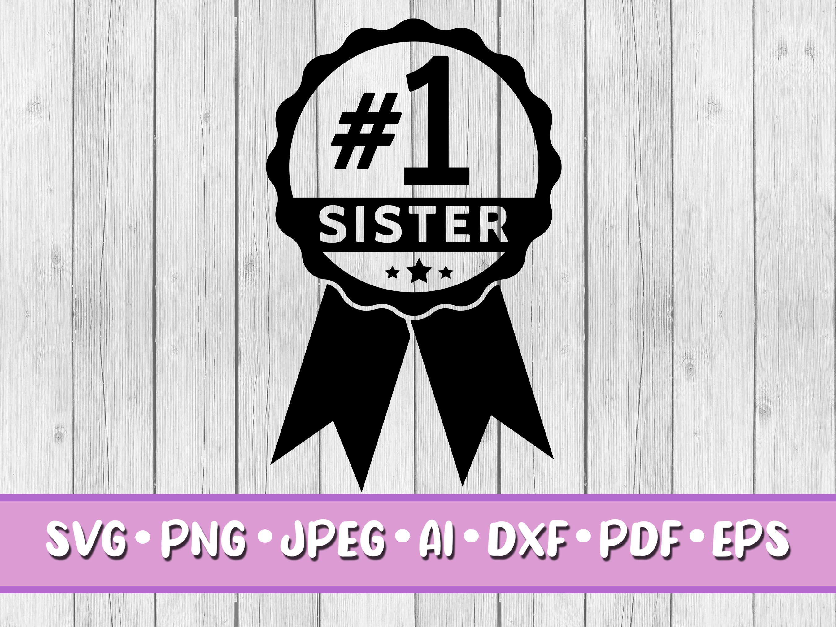 Number One Sister SVG Digital Download Svg Jpeg Png Dxf - Etsy UK