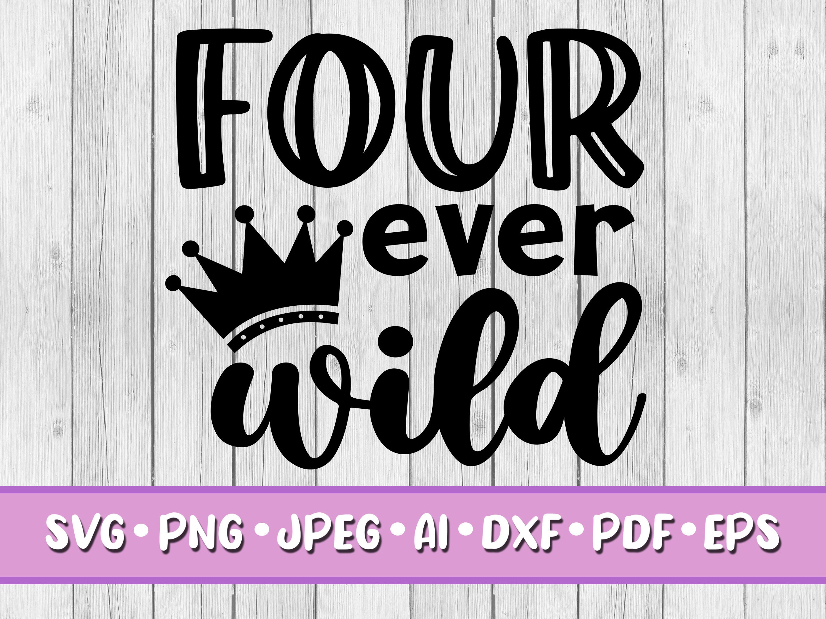 Four Ever Wild SVG Descarga digital Svg Jpeg Png Dxf | Etsy México